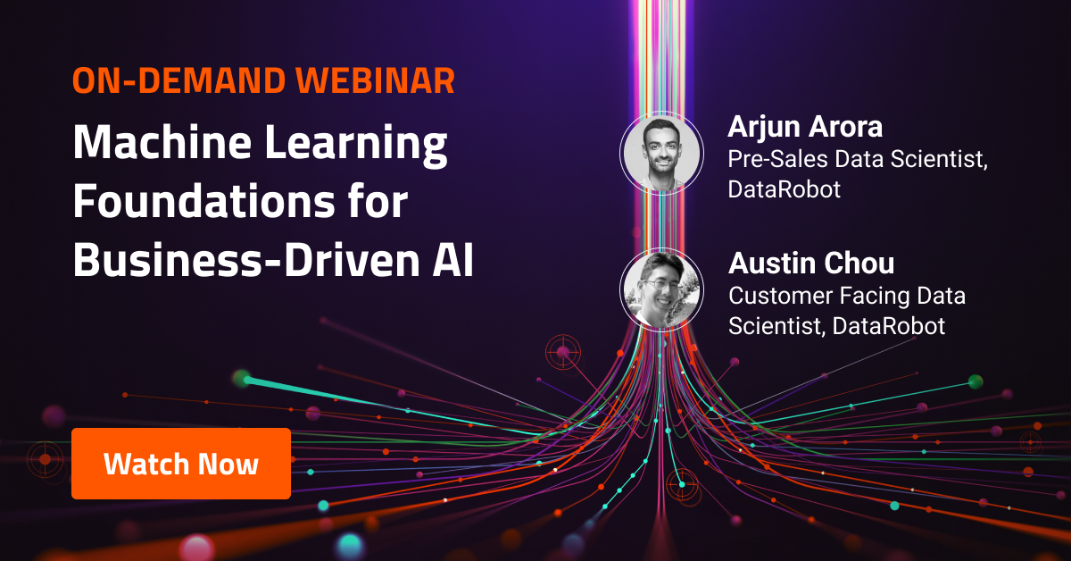 Machine Learning Foundations for Business-Driven AI | DataRobot AI Cloud