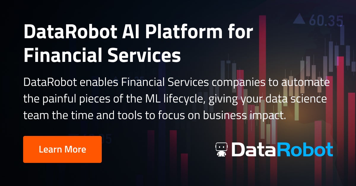 DataRobot AI Platform for Financial Services | DataRobot AI Platform