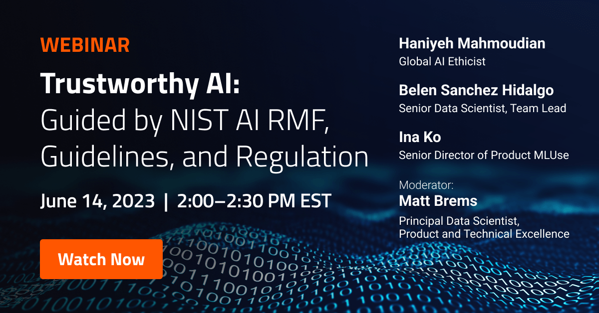 Trustworthy AI: Guided by NIST AI RMF, Guidelines, and Regulation | DataRobot AI Platform