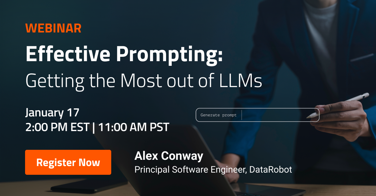Effective Prompting: Getting the Most out of LLMs | DataRobot AI Platform