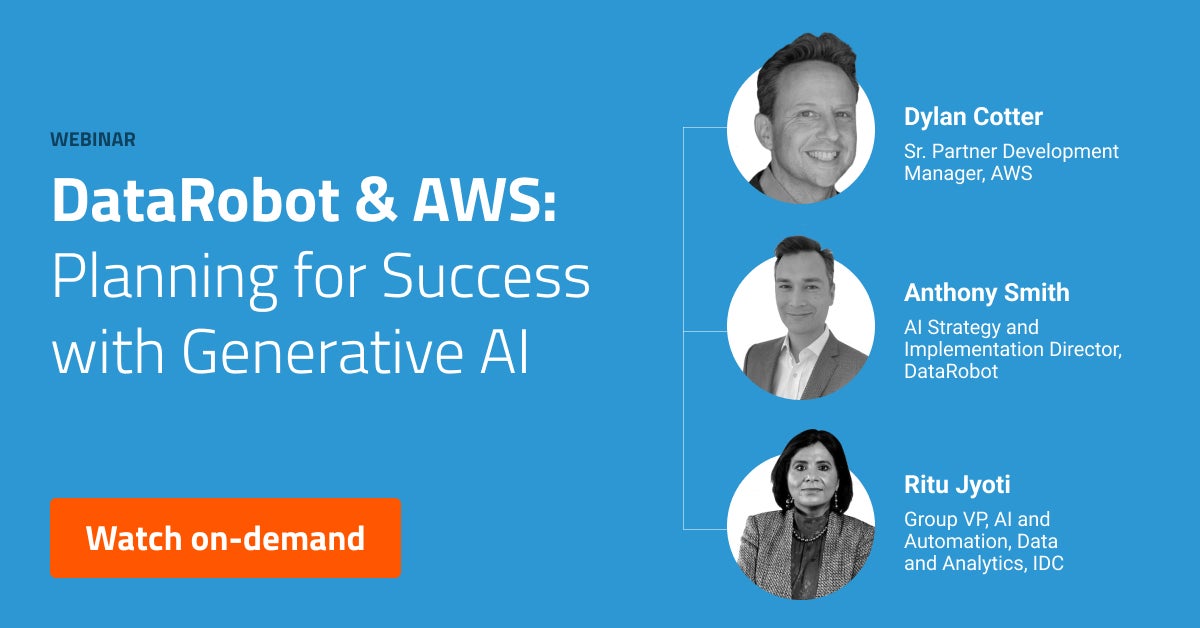 DataRobot & AWS: Planning for Success with Generative AI | DataRobot AI ...